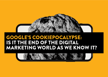 What Cookiepocalypse Means for Digital Marketing